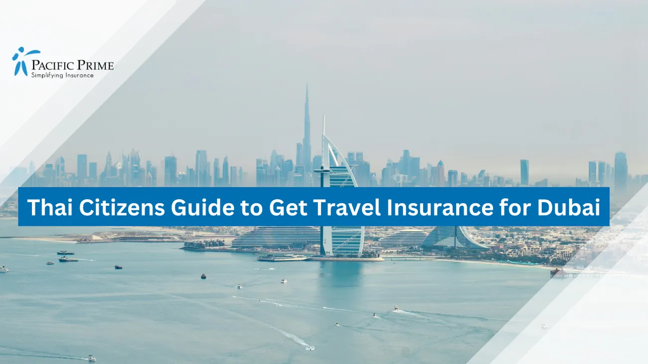 Thai Citizens Guide to Getting Travel Insurance for Dubai
